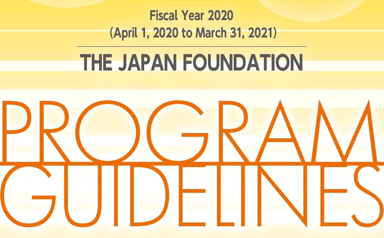 The Japan Foundation “Program Guidelines” for Fiscal Year 2020 – The ...